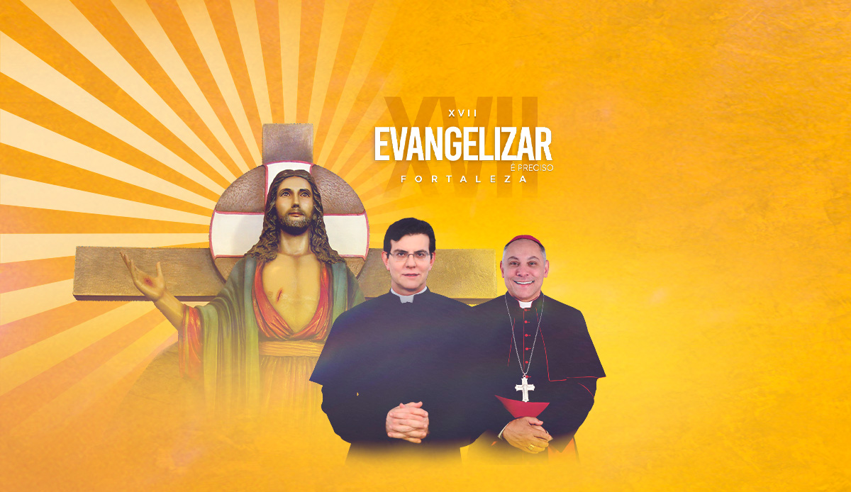 Confira a data do XVII Evangelizar É Preciso Fortaleza - Evangelizar é ...